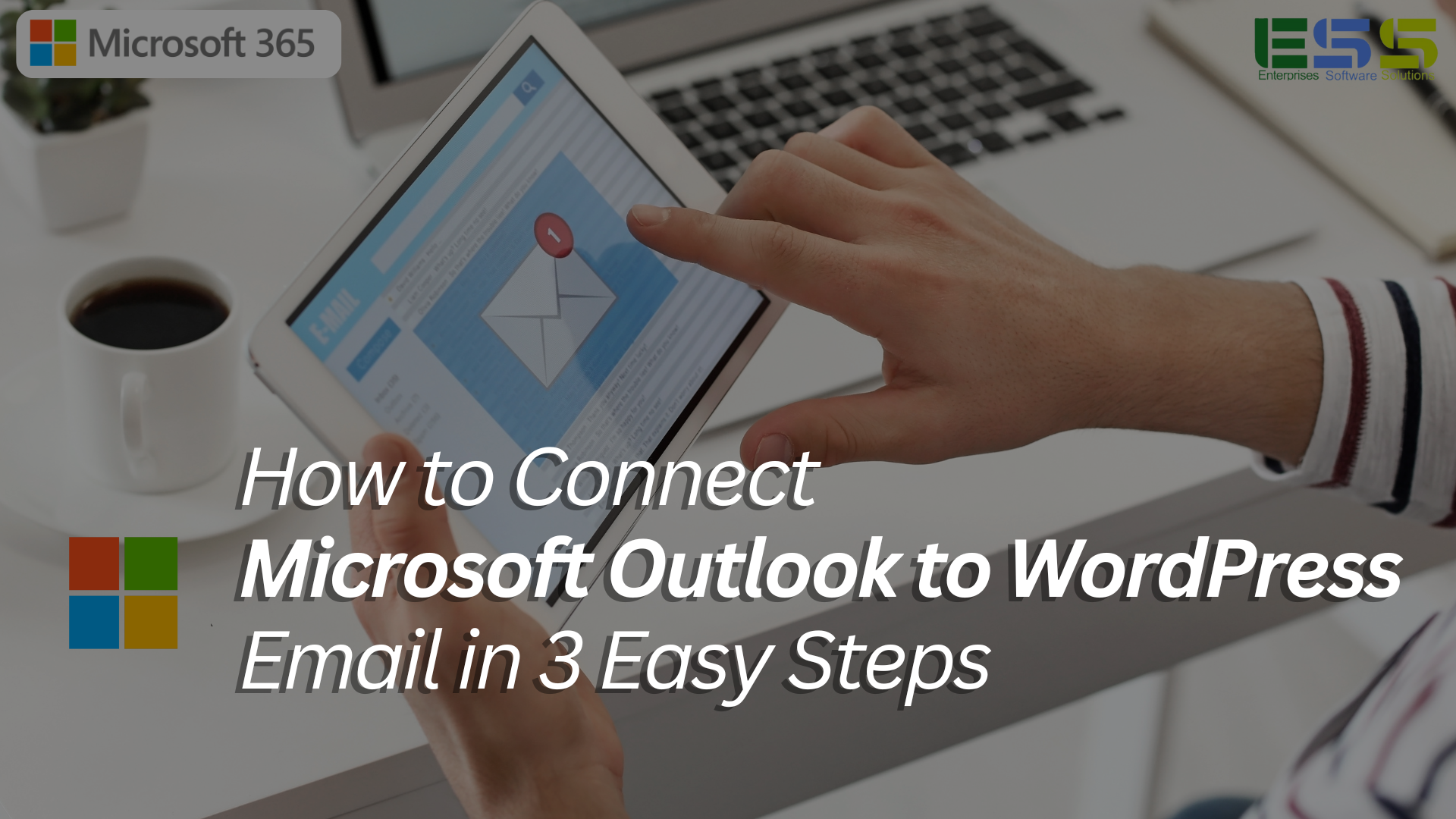 How to Connect Microsoft Outlook to WordPress Email in 3 Easy Steps