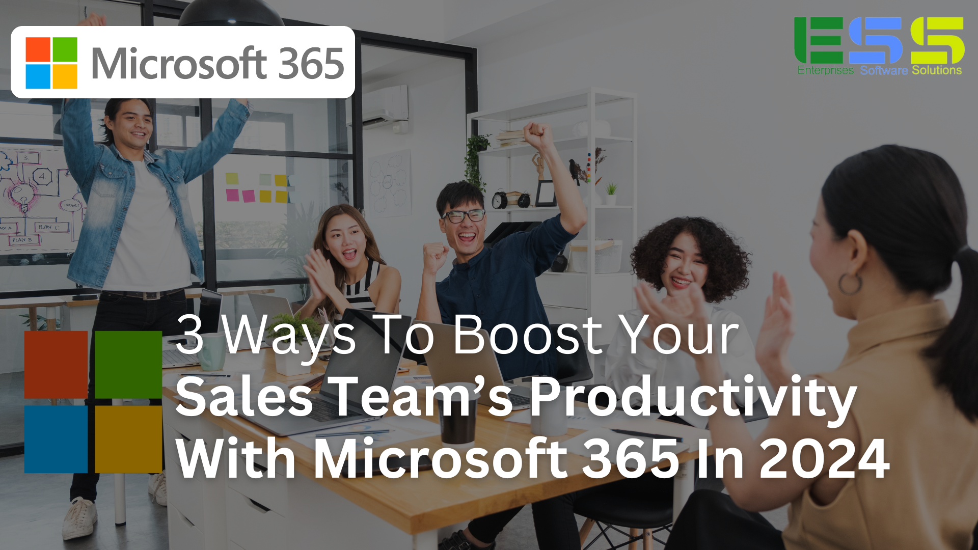 3 Ways To Boost Your Sales Team’s Productivity With Microsoft 365 In 2
