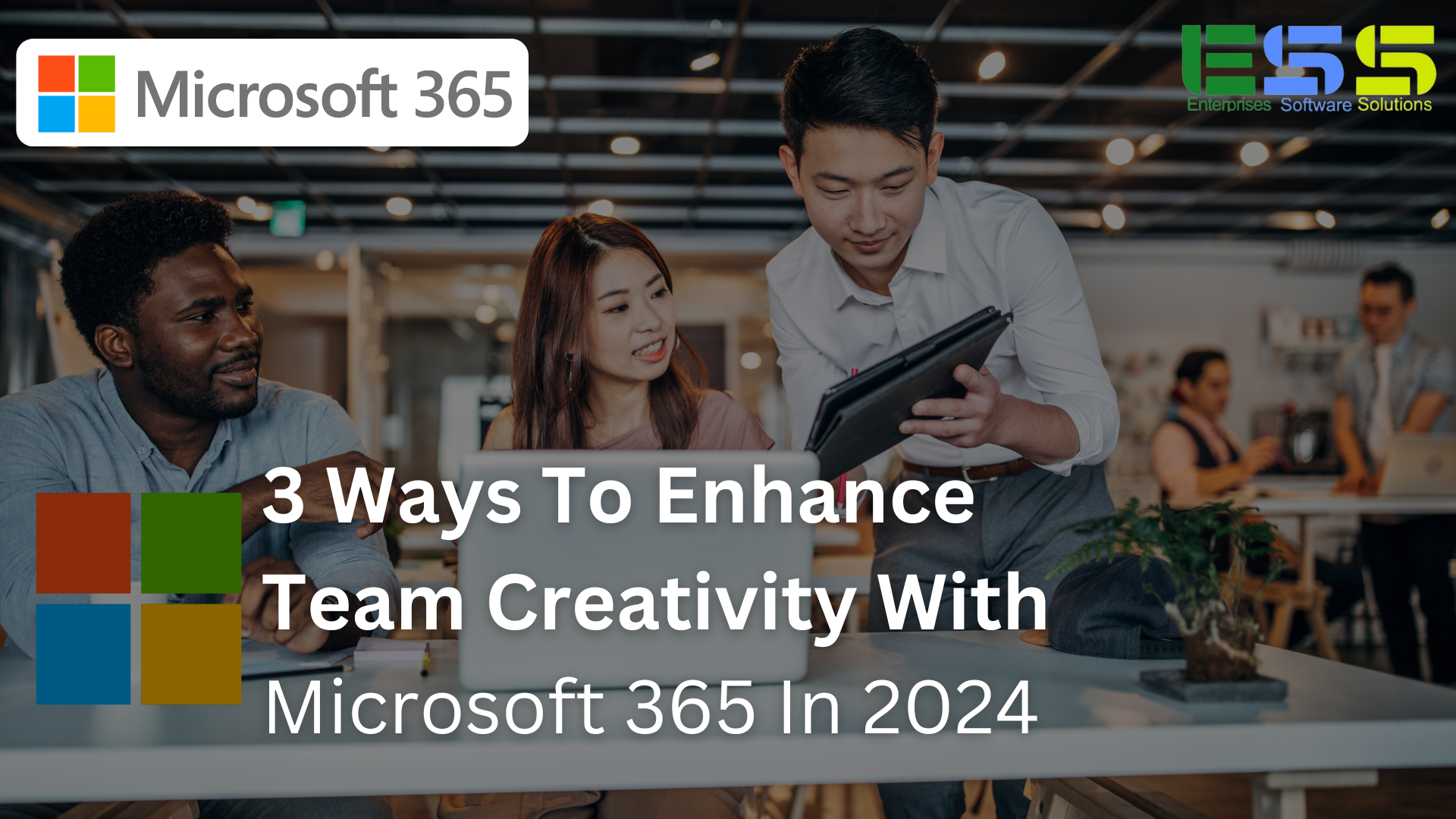 3 Ways to Enhance Team Creativity with Microsoft 365 in 2024