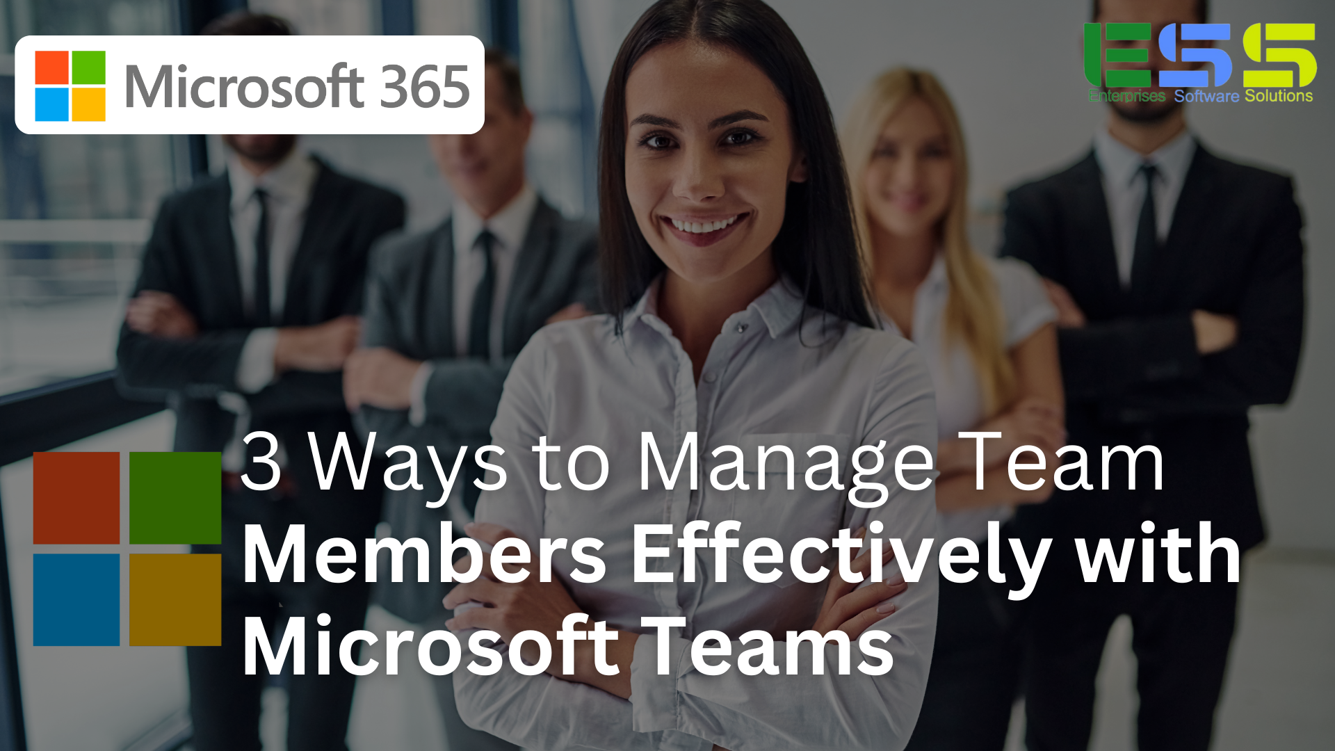 3 Ways to Manage Team Members Effectively with Microsoft Teams